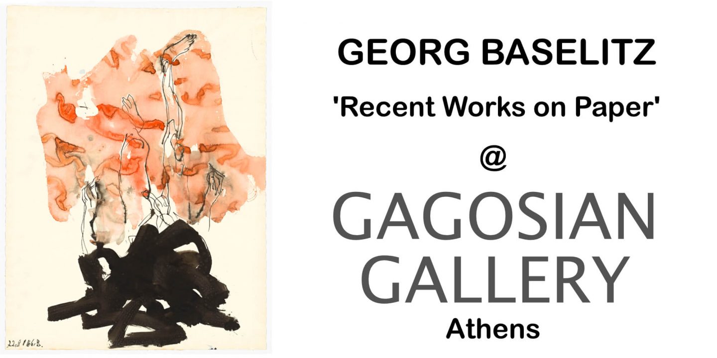 GEORG BASELITZ: Recent Works on Paper - Why Athens