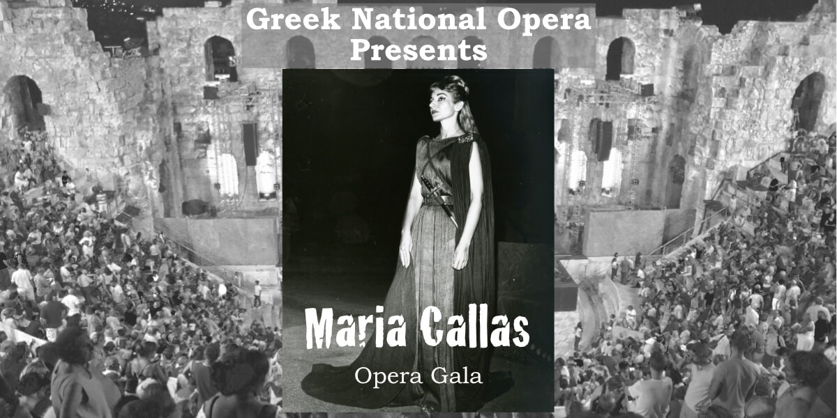 MARIA CALLAS OPERA GALA at the Odeon - Why Athens