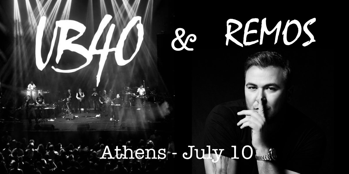 UB40 & ANTONIS REMOS live in Athens | Ticket and Event Information