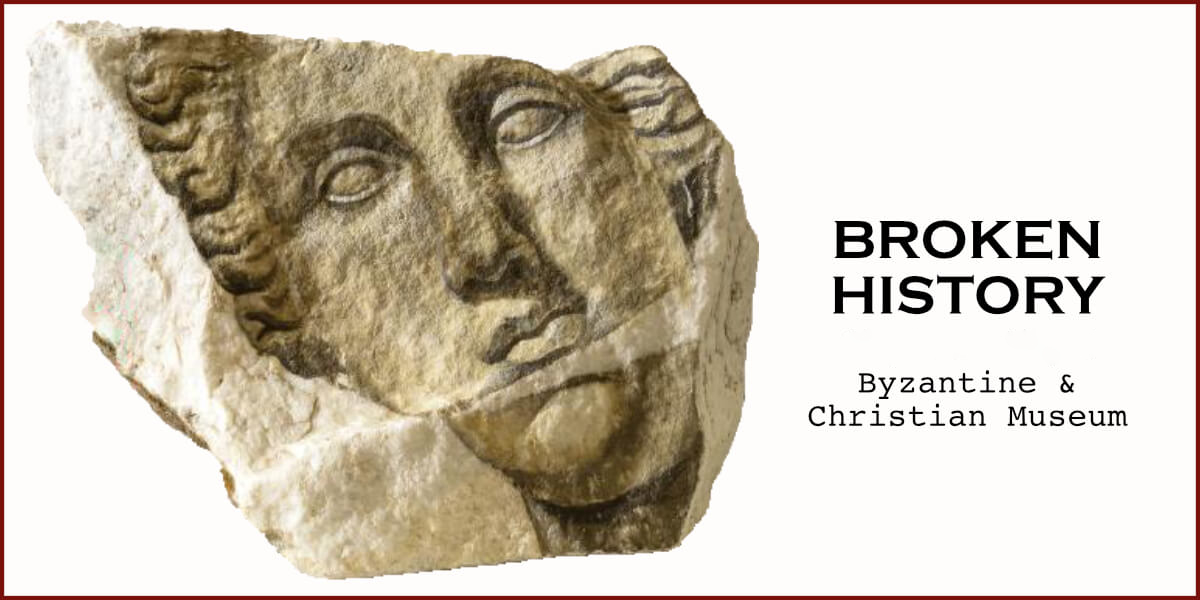 BROKEN HISTORY - an exhibition by Pavlos Samios | Byzantine Museum